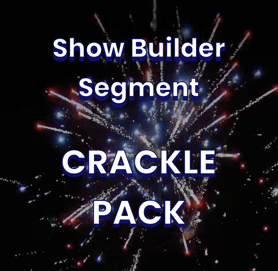 Crackle Show Builder Segment | Captain Boom Fireworks